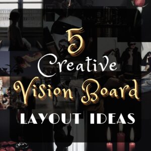 5 Creative Vision Board Layout Ideas - GROWinTIME